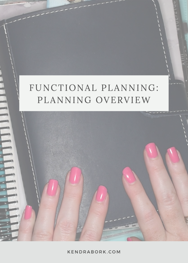 Functional Planning: Planning Overview - Kendra Bork
